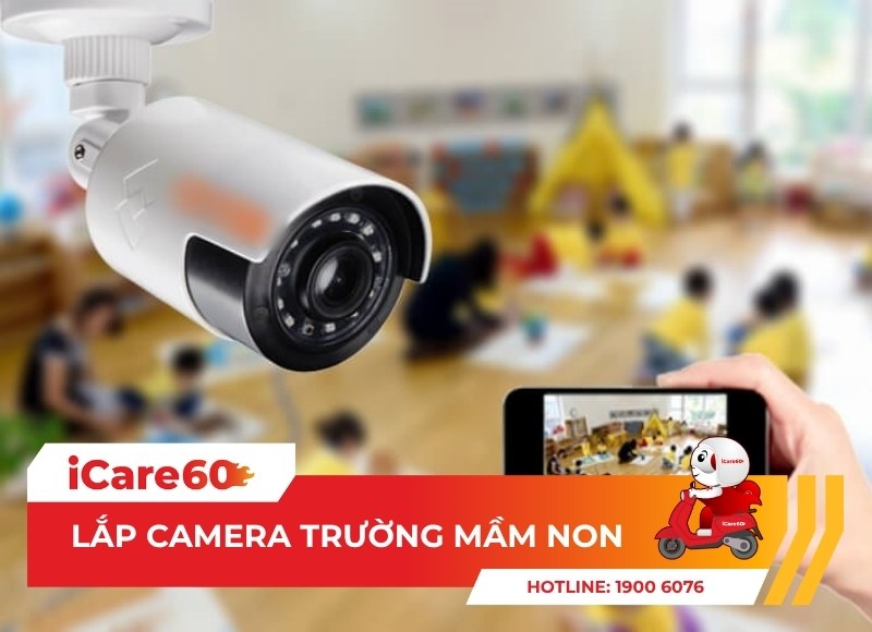 Tư vấn và lắp camera trường mầm non, nhà trẻ uy tín